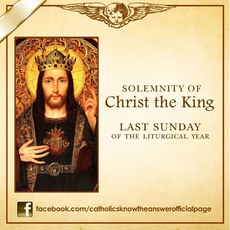 The Solemnity of Our Lord Jesus Christ, King of the Universe – the last ...