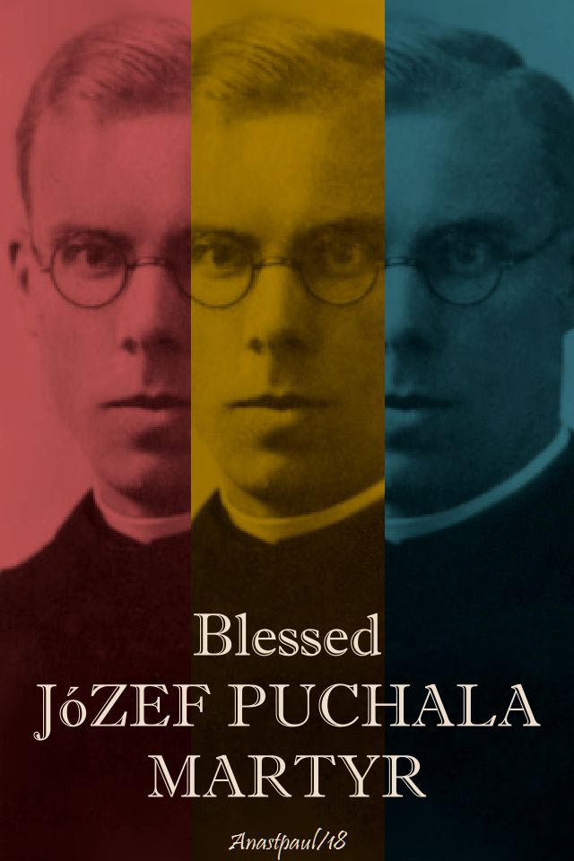 Saint of the Day – 19 July – Blessed Józef Achilles Puchala OFM Conv ...