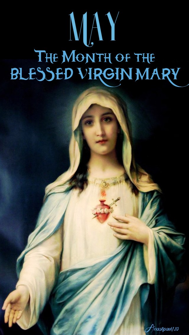 May The Blessed Virgin Mary DEVOTION OF THE MONTH OF MAY TO THE
