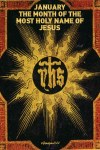 Catholic Devotion for JanuaryThe Month of THE MOST HOLY NAME of JESUS ...